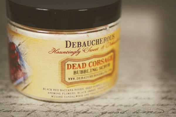 Dead Corsage Bubbling Scrub – Debaucherous Alchemy LLC